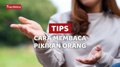 Trik Psikologi Cara Membaca Pikiran Orang