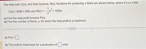 [solved] The Total Cost C X And Total Revenue R X Fu