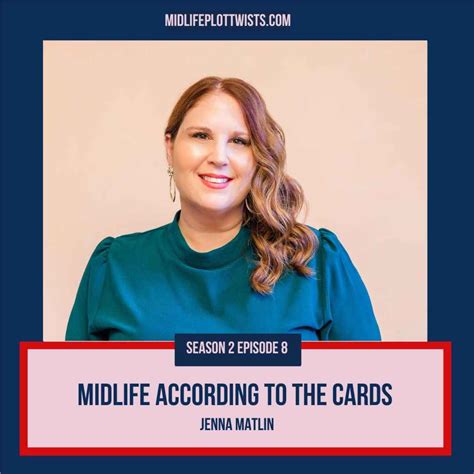 S2e8 Midlife According To The Cards With Jenna Matlin By Midlife Plot