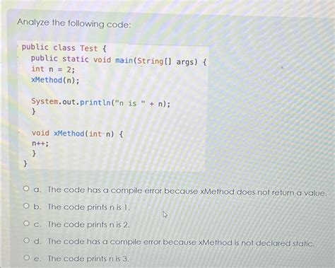 Solved Analyze The Following Codepublic Class Test Public