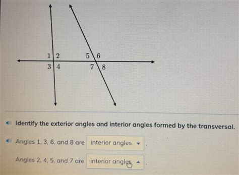 Solved Identify The Exterior Angles And Interior Angles Formed By The