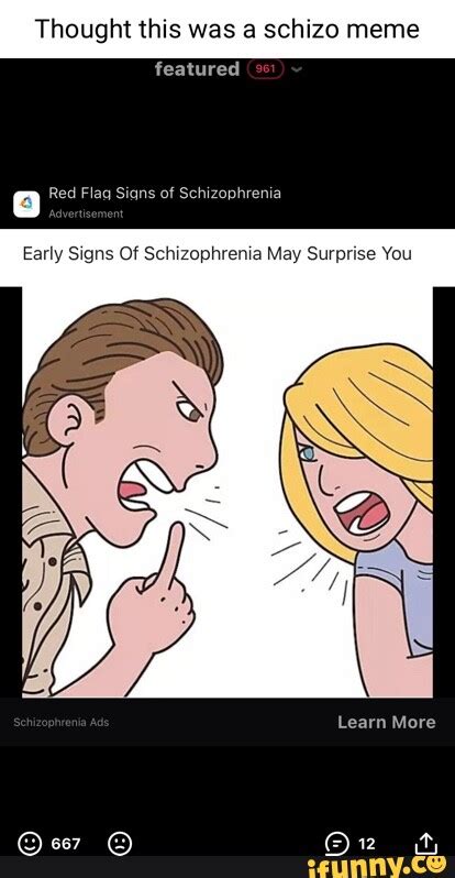 Thought This Was A Schizo Meme Featured Red Flag Sians Of Schizophrenia