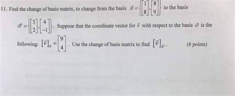 Solved Find The Change Of Basis Matrix To Change From Chegg