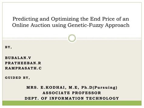 Predicting And Optimizing The End Price Of An Online Auction Using Genetic Fuzzy Approach Ppt