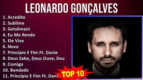 L e o n a r d o G o n ç a l v e s MIX Grandes Exitos Best Songs