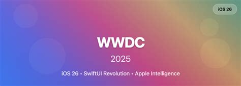 Ios 26 Wwdc 2025 Complete Developer Guide To New Features Performance
