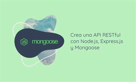 Crea Uma Api Restful Con Nodejs Expressjs Y Mongoose