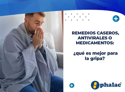 ¿qué Es Mejor Para La Gripa Remedios Caseros O Medicamentos