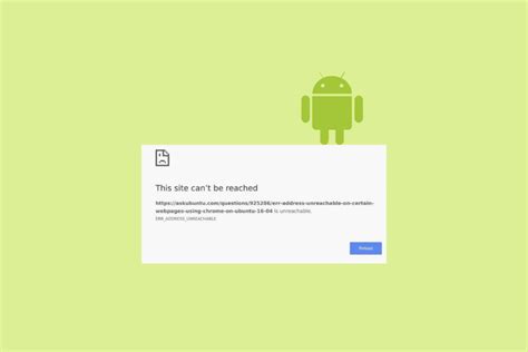 Top 12 Solutions To Err Address Unreachable On Android Techcult