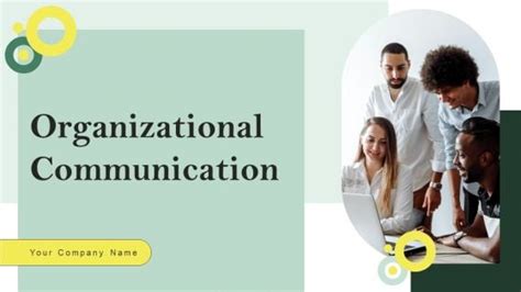 Organizational Communication Ppt Powerpoint Presentation Complete Deck With Slides