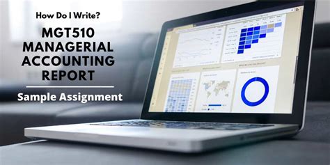 MGT510 Managerial Accounting Report How Do I Write Sample Assignment