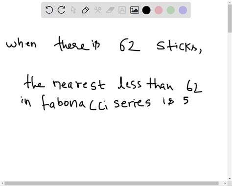Solved You Are Playing Fibonacci Nim With 62 Sticks And You Are Player