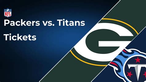 Titans Vs Packers Tickets Week 3 Sept 22