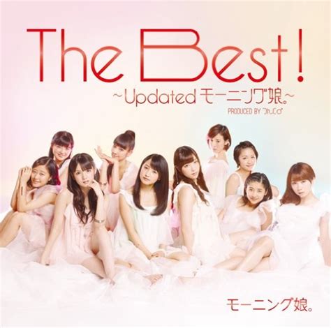 The Best ~updated Morning Musume~ Morning Musume Wiki Fandom