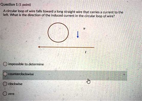 solved question 1 1 point a circular loop of wire falls toward a
