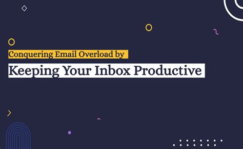 Conquering Email Overload By Keeping Your Inbox Productive Kevlex Academy