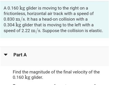 a 0 160 kg glider is moving to the right on a frictionless horizontal