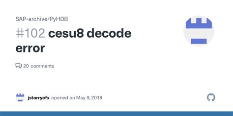 Cesu8 Decode Error · Issue 102 · Sap Archivepyhdb · Github