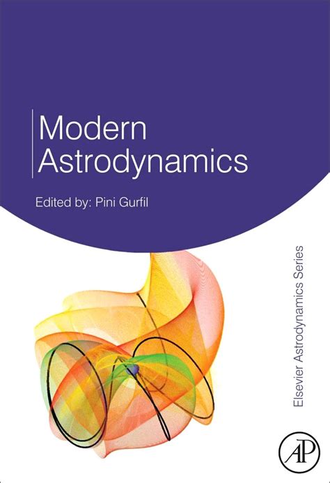 Buy Modern Astrodynamics Volume 1 Elsevier Astrodynamics S Book Online At Low Prices In