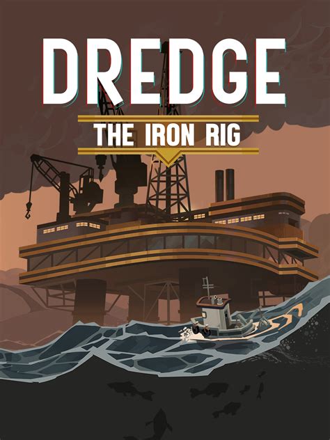 Dredge The Iron Rig Epic Games Store