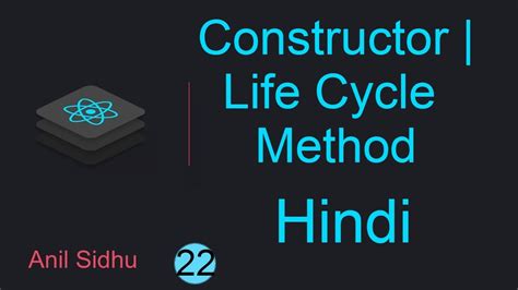 React Tutorial In Hindi 22 Constructor First Life Cycle Method Youtube