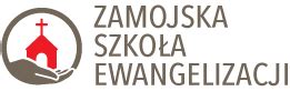 Zamojska Szkoła Ewangelizacji im Stanisława Kostki Starowieyskiego