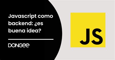 Javascript Como Backend ¿es Buena Idea