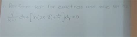 Solved Perform Test For Exactness And Solve Y X ²₁ Dx In