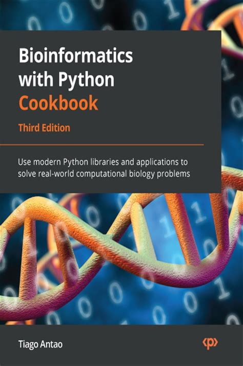 Bioinformatics With Python Cookbook 3rd Ed By Tiago Antao Ebook
