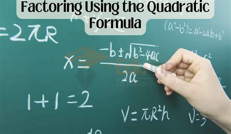 Factoring Using The Quadratic Formula