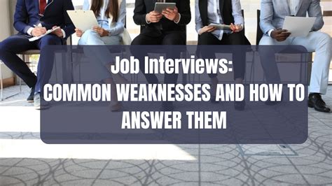 Ace Job Interviews By Telling Your Weaknesses Smartly