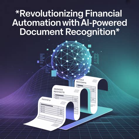Revolutionizing Financial Automation With Ai Powered Document Recognition