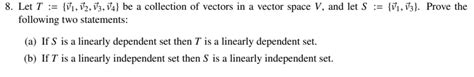 Solved 8 Let T V1 V2 V3 V4 Be A Collection Of Vectors In Chegg Com