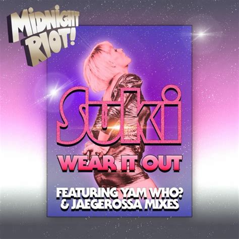 Stream Suki Soul Wear It Out Feat Yam Who Jaegerossa Teaser By