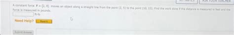 Solved A Constant Force F 2 B Moves An Object Along A