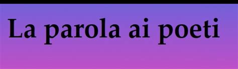 La Parola Ai Poeti Luca Benassi La Poesia E Lo Spirito