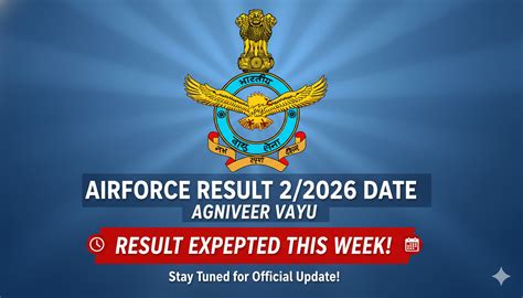 Airforce Result 2 2026 Date Agniveer Vayu Result Expected This Week