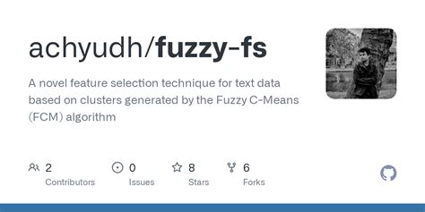 GitHub Achyudh Fuzzy Fs A Novel Feature Selection Technique For Text Data Based On Clusters