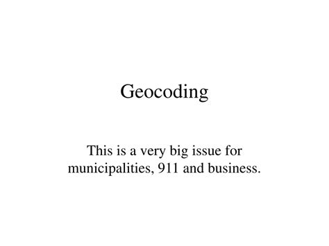 PPT Geocoding PowerPoint Presentation Free Download ID