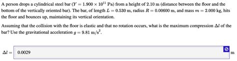 SOLVED A Person Drops A Cylindrical Steel Bar 1 900 X 10 11 Pa From