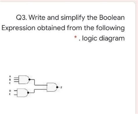 Solved Q3 Write And Simplify The Boolean Expression