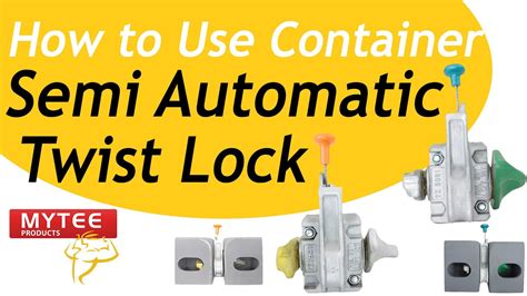 How To Use Shipping Container Semi Automatic Twist Lock YouTube