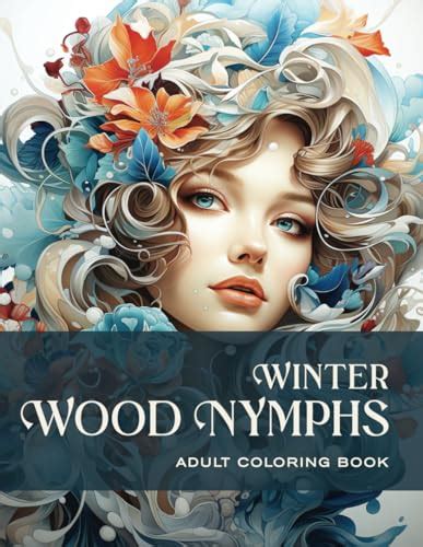 Winter Wood Nymphs Adult Coloring Book Fantasy Meets Mythology 83