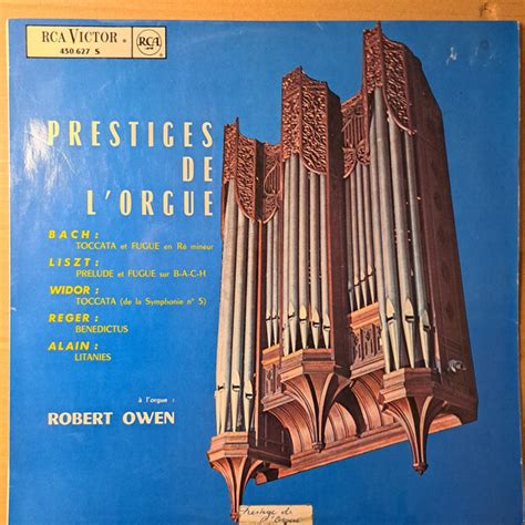 Robert Owen Bach Liszt Widor Reger Alain Prestiges De Lorgue