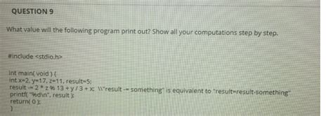Solved Question 9 What Value Will The Following Program