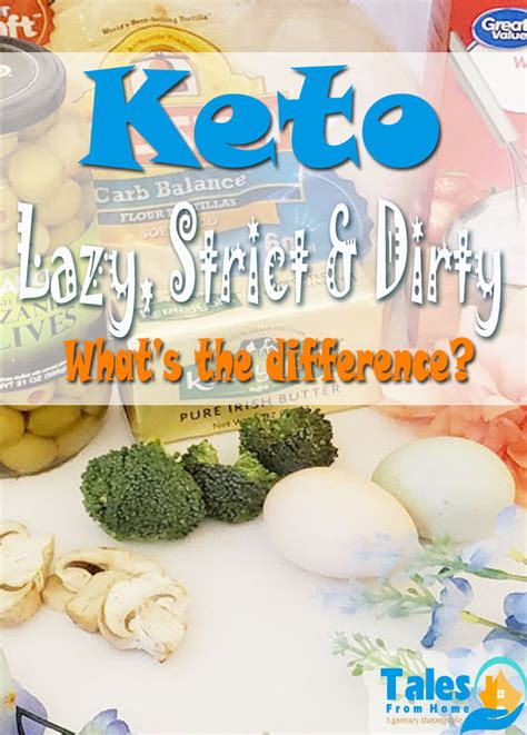 Lazy Strict And Dirty Keto Whats The Difference Tales From Home