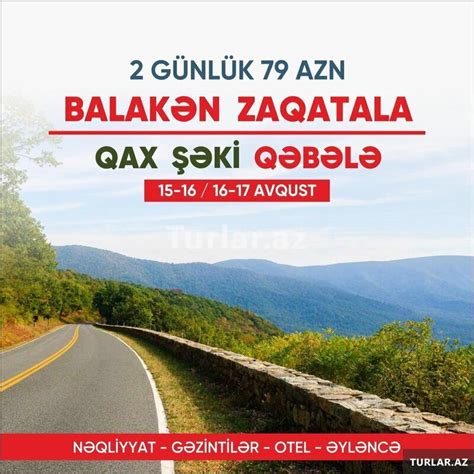 Balakən Zaqatala Qax Şəki Qəbələ Turu Daxili Turlar