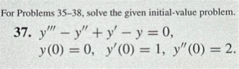 Solved For Problems 35 38 ﻿solve The Given Initial Value