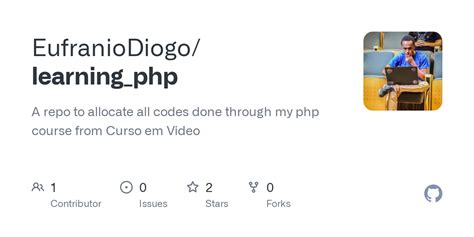 Github Eufraniodiogolearningphp A Repo To Allocate All Codes Done Through My Php Course