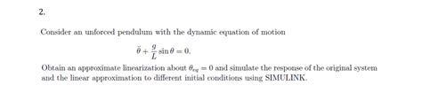 Solved 2 Consider An Unforced Pendulum With The Dynamic